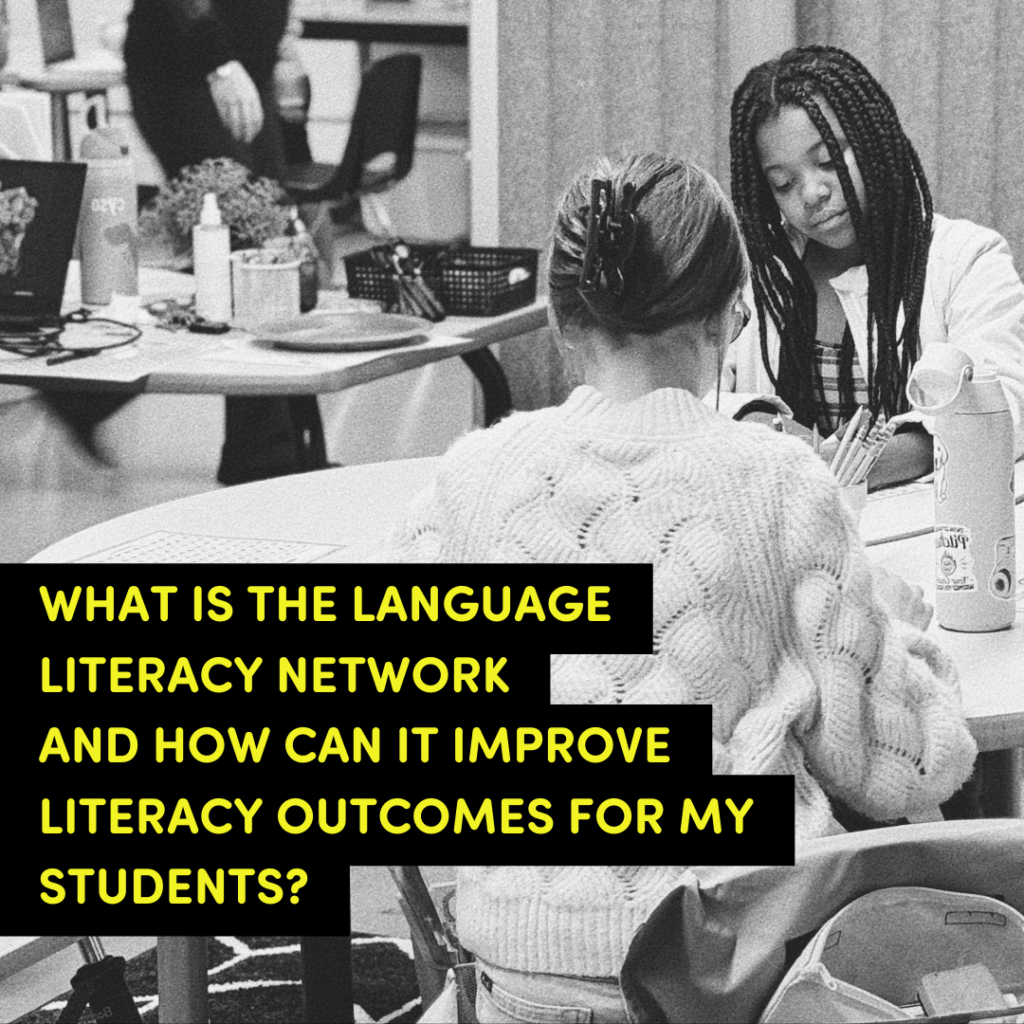 What is the Language Literacy Network and How Can it Improve Student ...